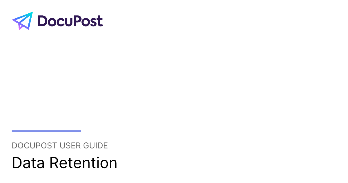 Data Retention | DocuPost User Guide