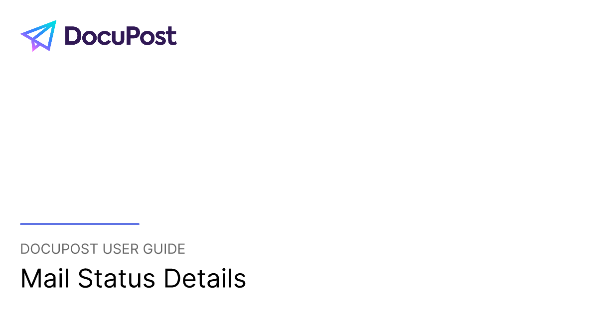 Mail Status Details | DocuPost User Guide