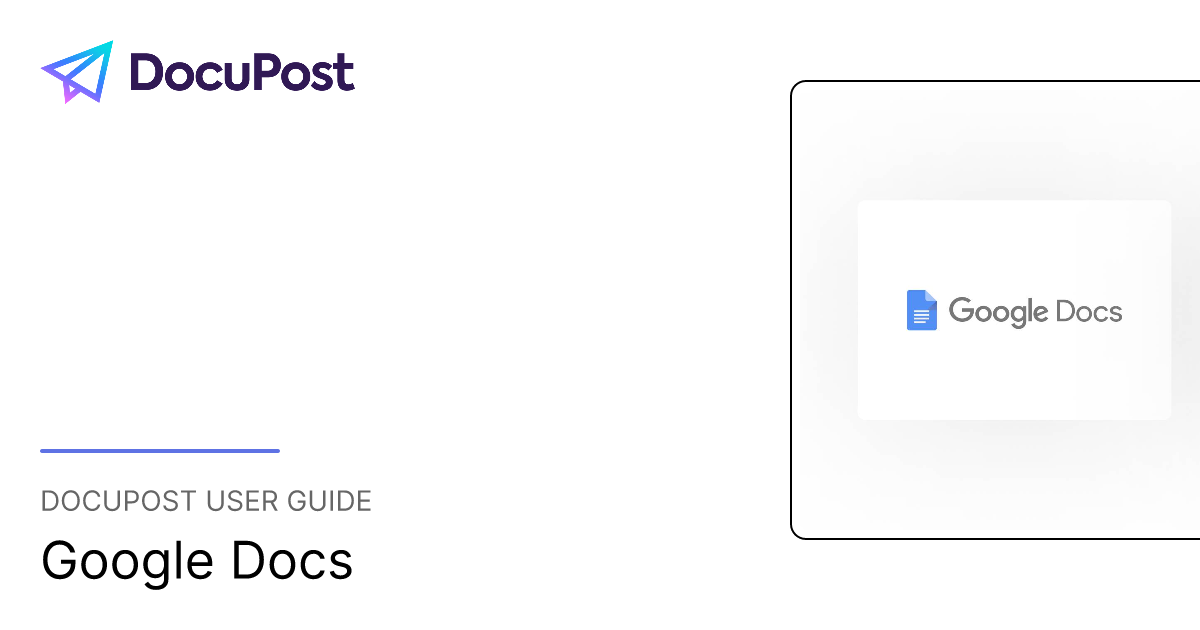Google Docs | DocuPost User Guide